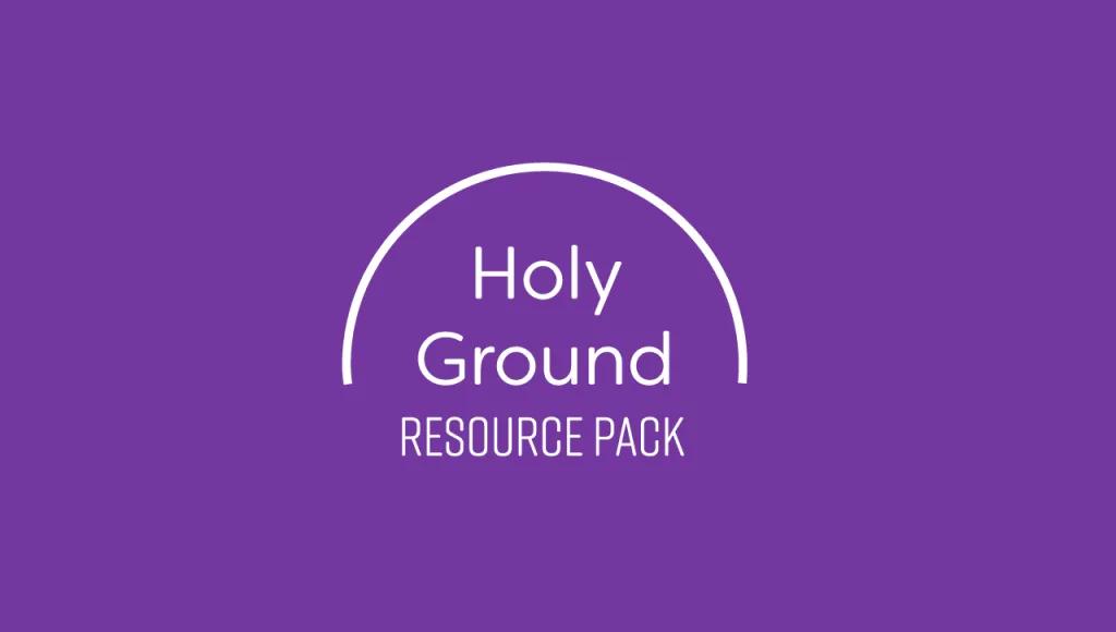 Holy Ground | Scripture Union