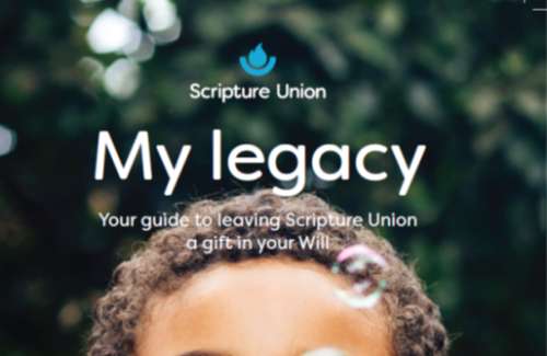A legacy to Scripture Union | Scripture Union