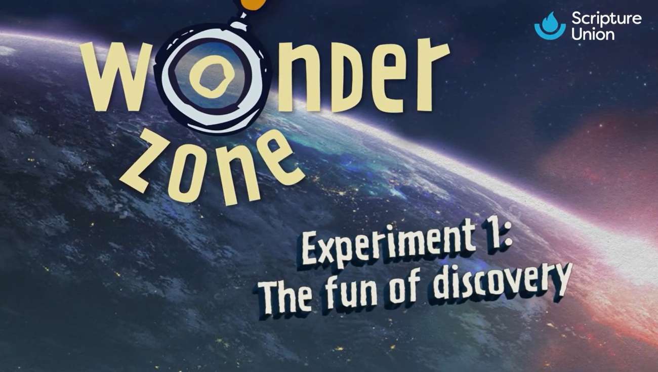 Wonder Zone | Scripture Union