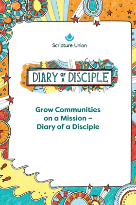 How to Use the Diary of a Disciple Collection | Scripture Union