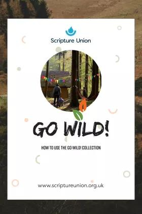 Go Wild! | Scripture Union